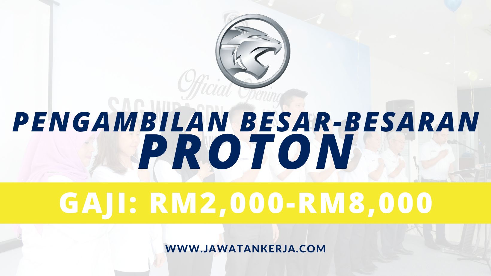 Pengambilan Besar-Besar Jawatan Kosong Di Proton Sesi Ogos-September ... Pengambilan Besar-Besar Jawatan Kosong Di Proton Sesi Ogos-September ...